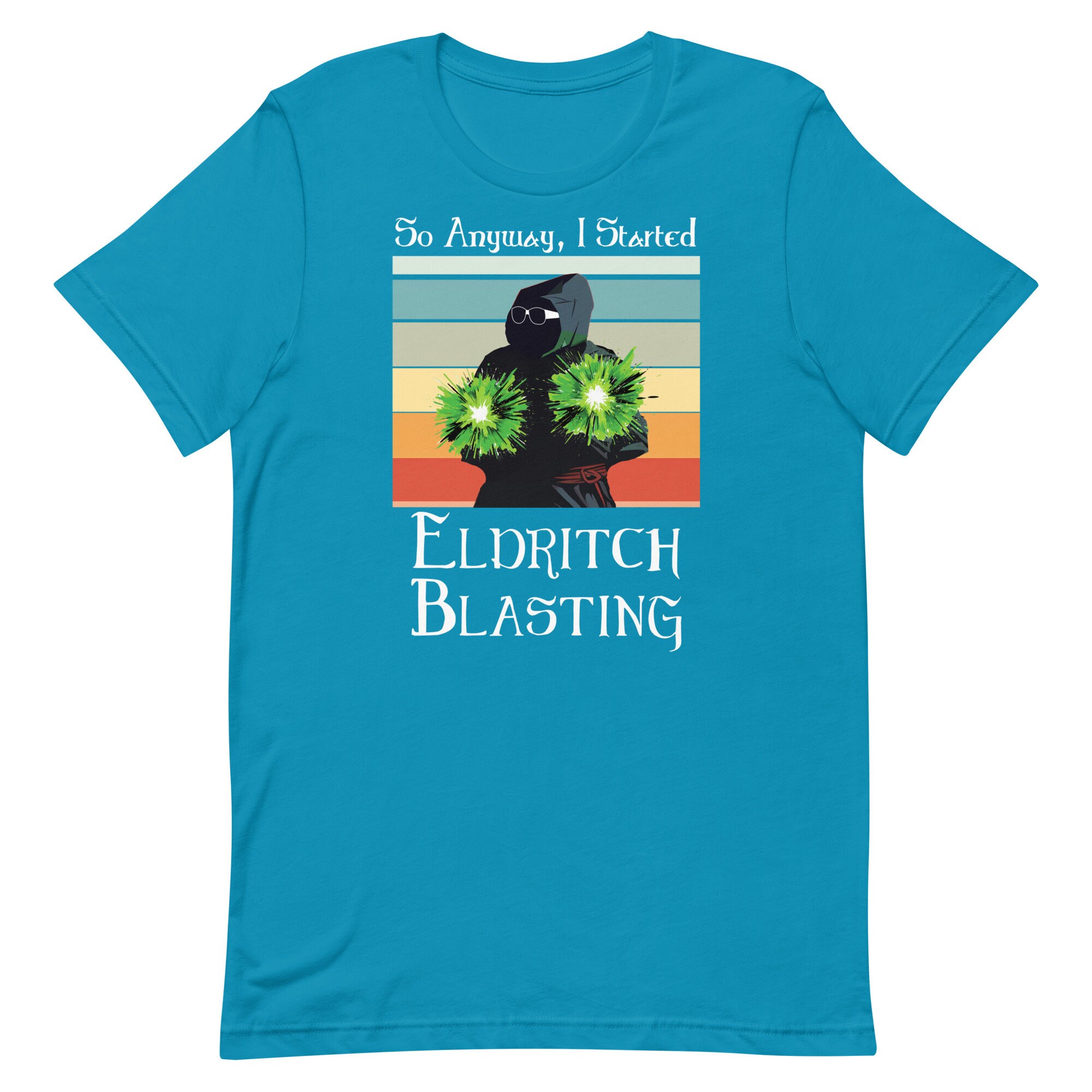 So Anyway, I Started Eldritch Blasting Dnd Shirt Warlock Class Gift ...