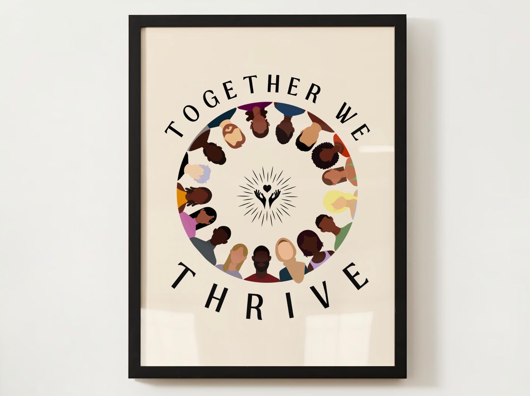 Together We Thrive Wall Art - Diversity, Equity, Inclusion, Social ...