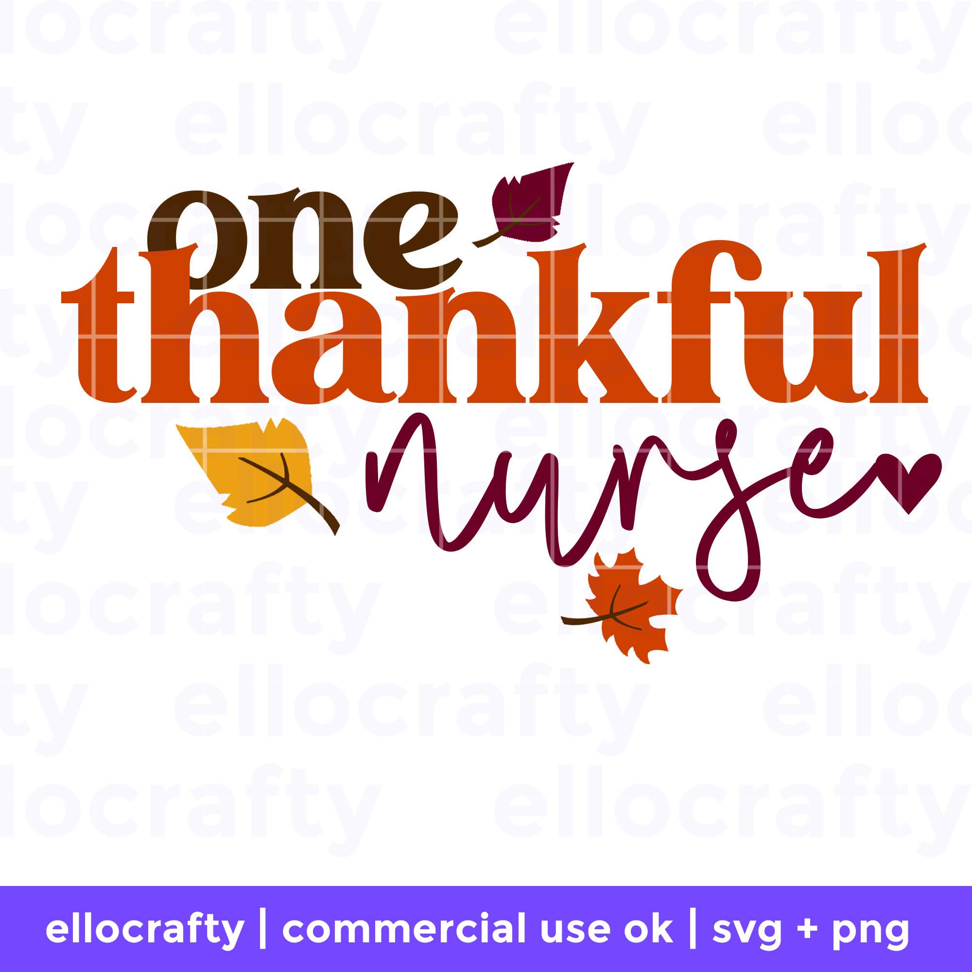 One Thankful Nurse Svg, Nurse Svg, Thanksgiving Nurse Shirt Ideas, Svg ...