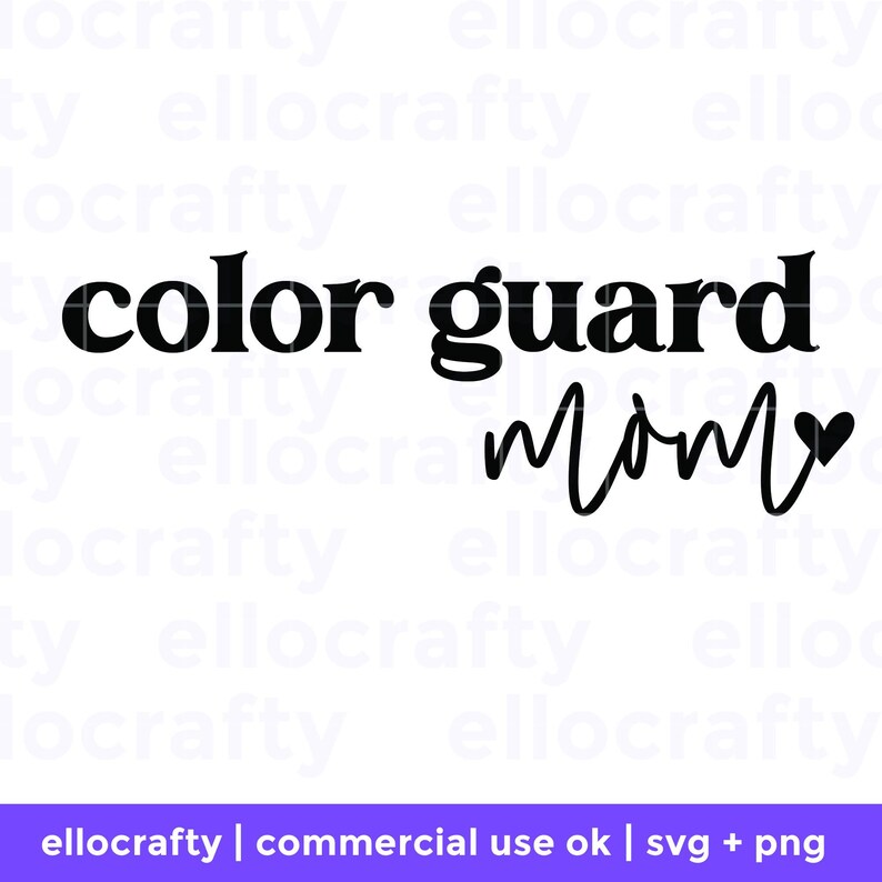 Color Guard Mama Svg, Color Guard Family Svg, Color Guard Mom Svg, Mom ...