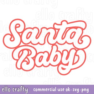 Santa Baby Svg, Santa Baby Outline Svg, Cursive Santa Baby, Script ...
