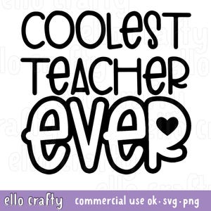 Coolest Teacher Ever Svg, Cool Teacher Svg, Best Teacher Svg, Teacher ...