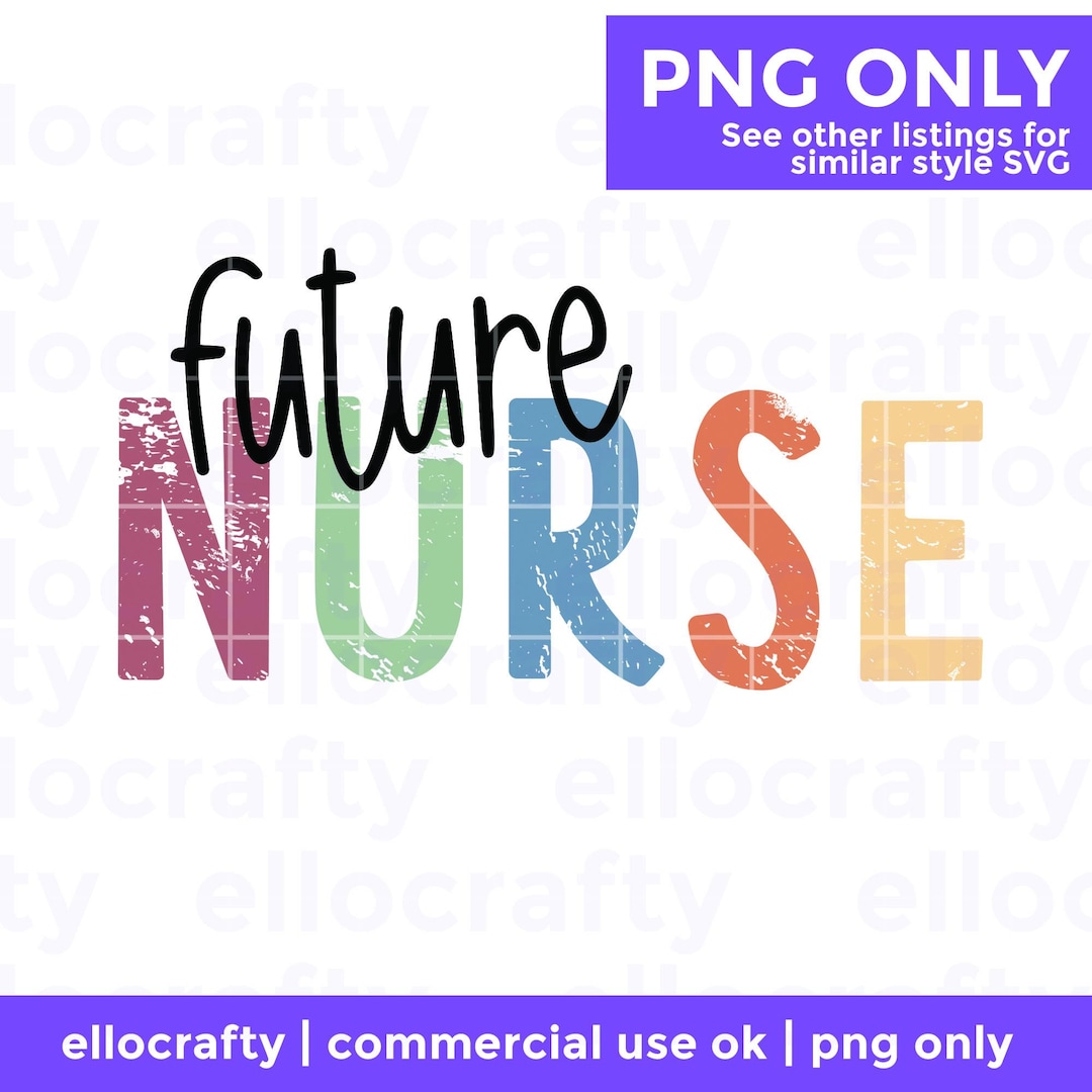 Future Nurse PNG, Nurse Student Png, Digital Download, Sublimation ...