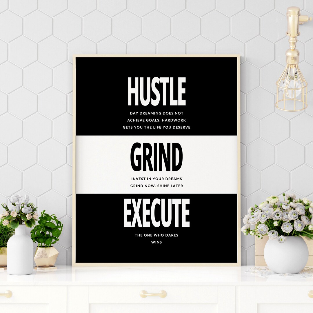Motivational Printable Quotes, Hustle, Grind, Execute, Success, Art ...
