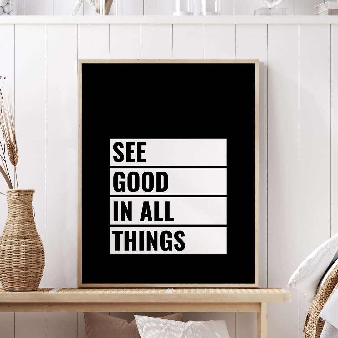 See Good in All Things, Printable Quote, Inspirational Quote ...