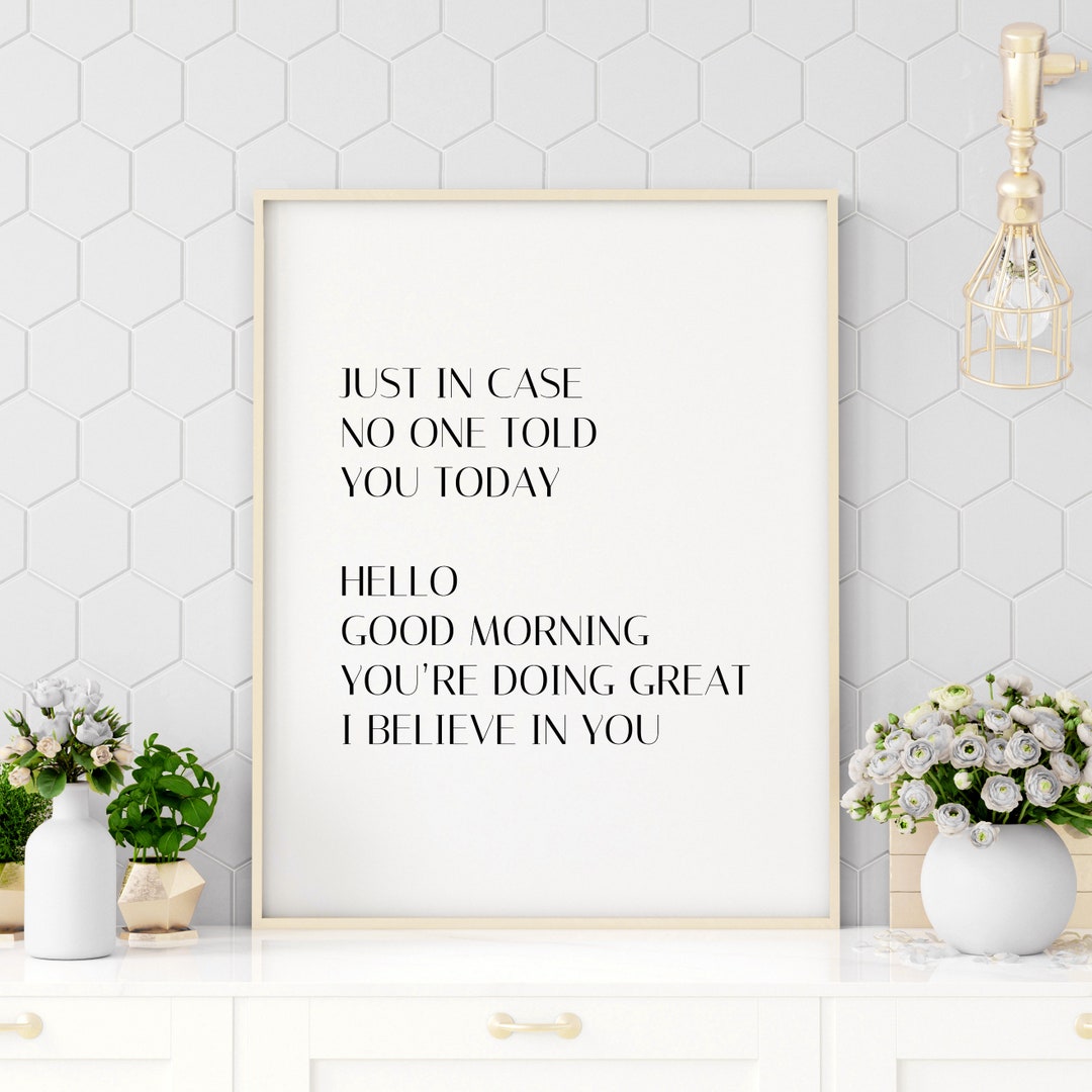 Just in Case No One Told You Today Quote, Printable Quote ... Just in Case No One Told You Today Quote, Printable Quote ...