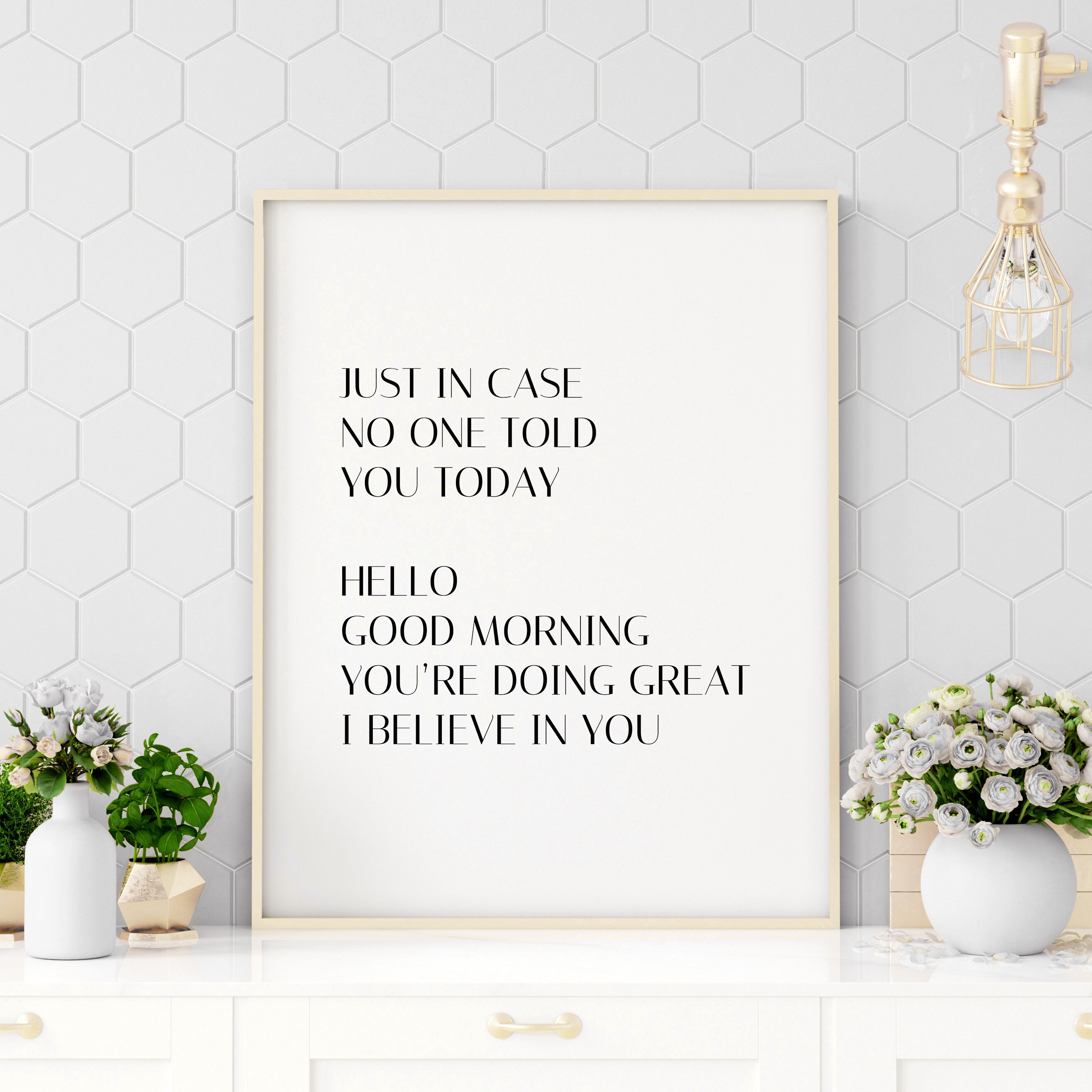 Just in Case No One Told You Today Quote, Printable Quote ... Just in Case No One Told You Today Quote, Printable Quote ...