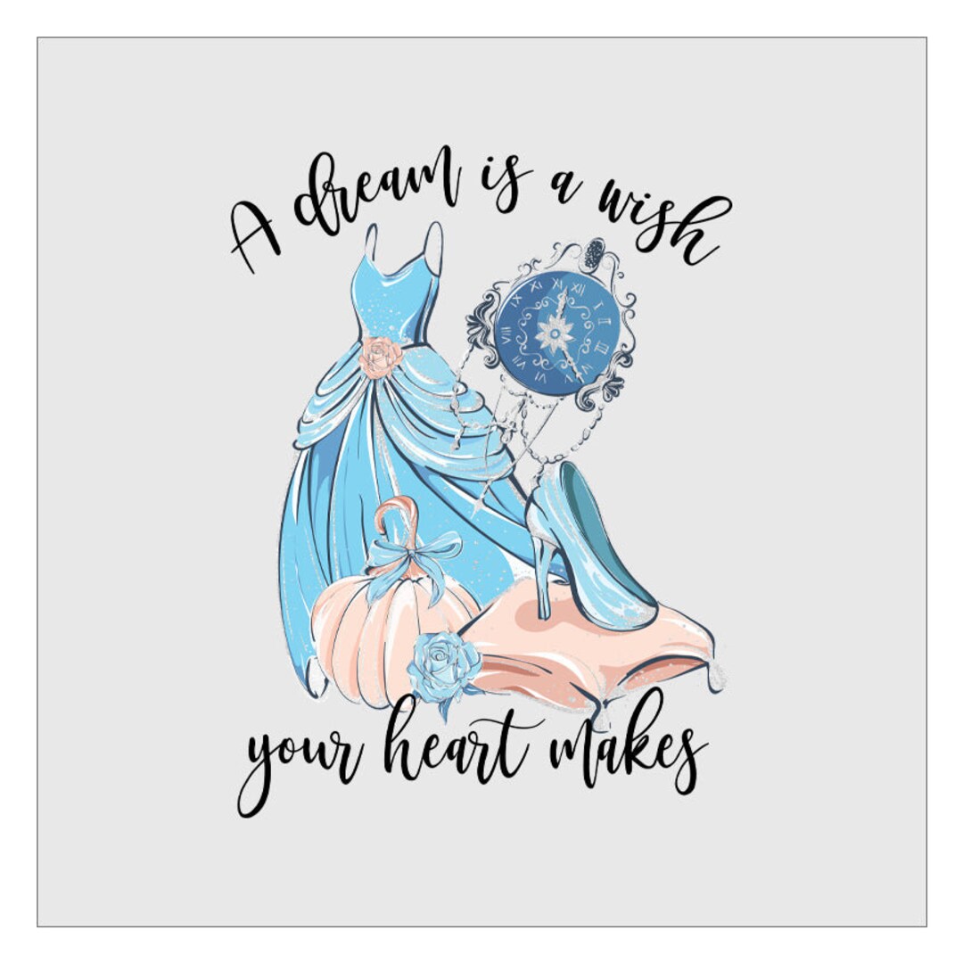 A Dream is A Wish Your Heart Makes DTF Transfer Ready for Press, Direct ...