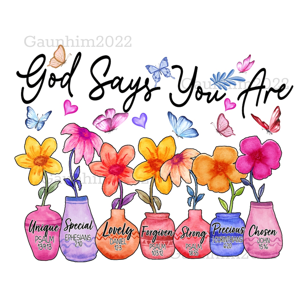 God Says You Are Png, Christian Png, Bible Verse Png, Floral Png - Etsy God Says You Are Png, Christian Png, Bible Verse Png, Floral Png - Etsy