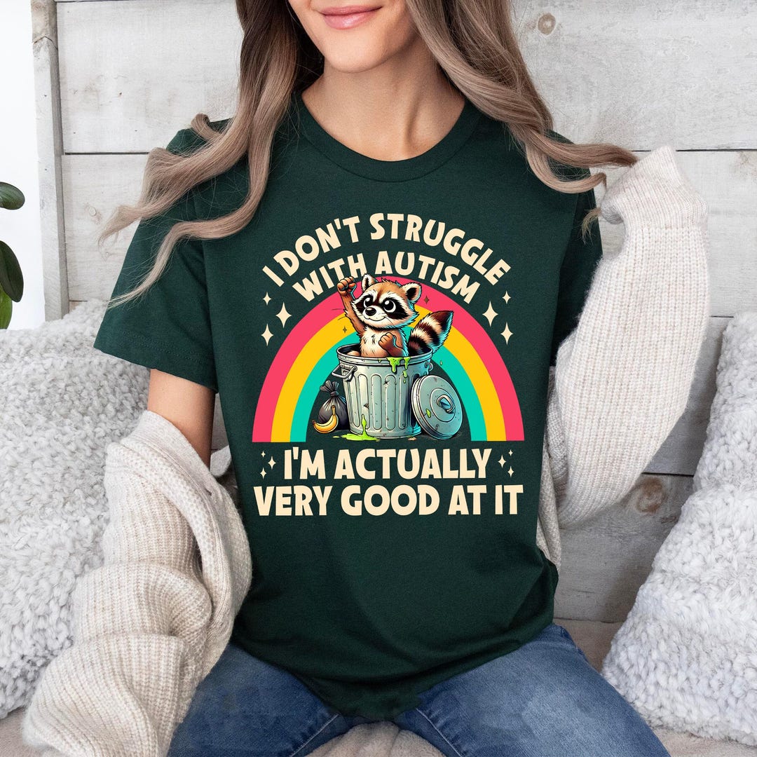 I Don't Struggle With Autism T-shirt, Funny Autistic Raccoon Shirt ...