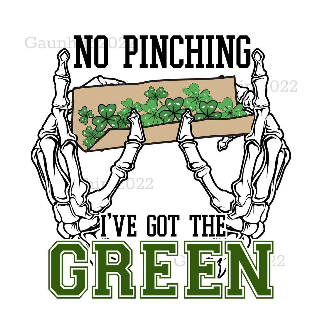No Pinching Ive Got the Green PNG, 420 Marijuana, Weed Png, Skeleton ...
