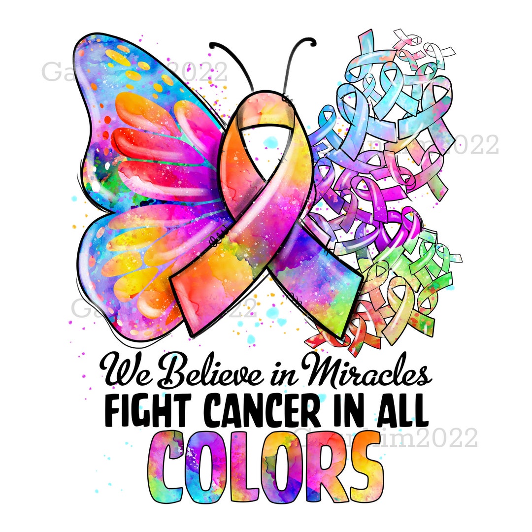 Cancer Butterfly Ribbon PNG, We Believe in Miracles Fight in All Color ...