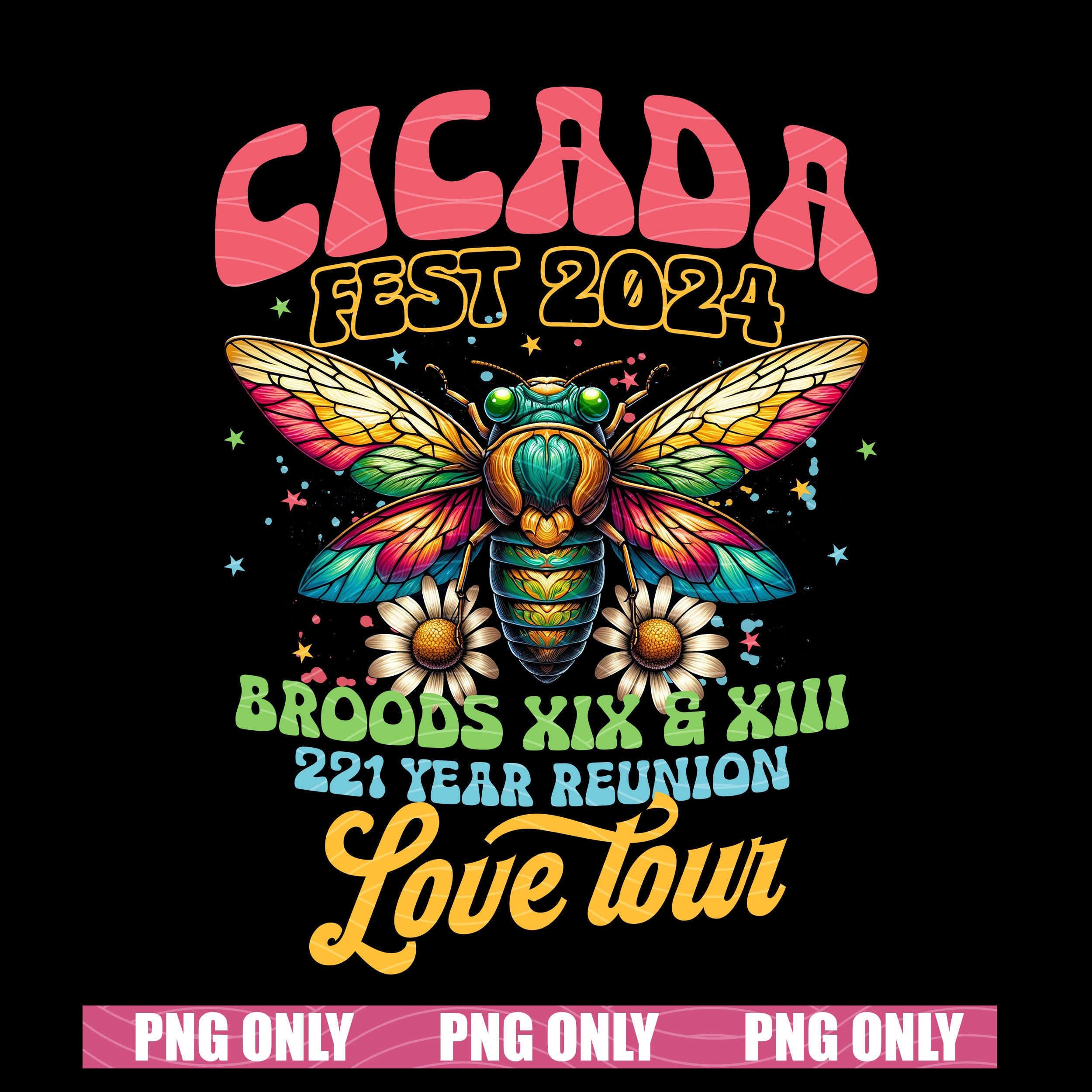 Cicada Fest 2024 PNG, the Cicadas Reunion Tour Broods VIII&XIX Digital ...