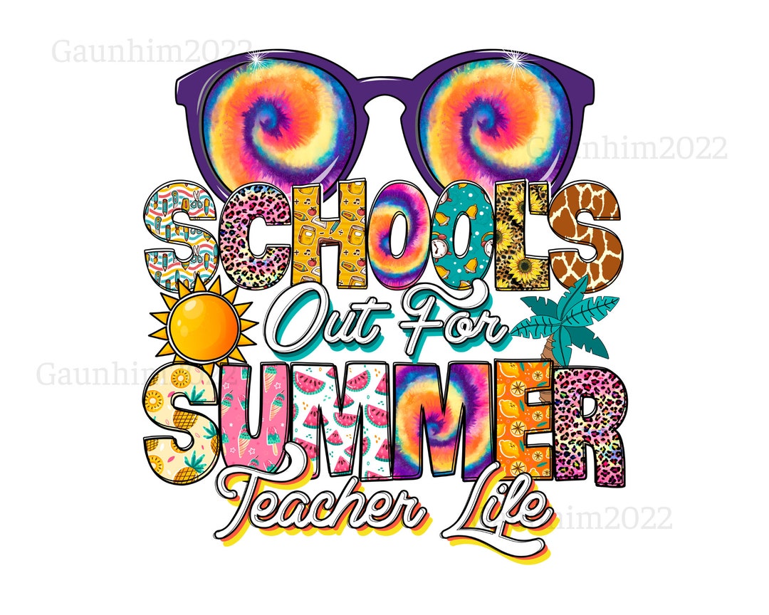 School's Out for Summer Teacher Life PNG, Last Day of School, Teacher ...