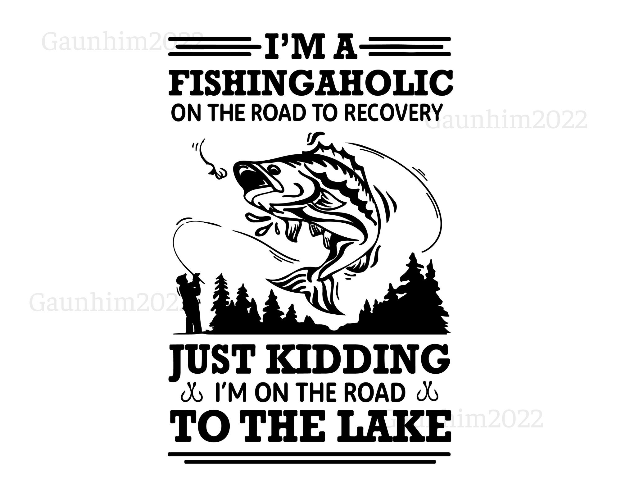 I'm A Fishaholic on the Road to Recovery Svg, Fishing Lovers, Fishing ...