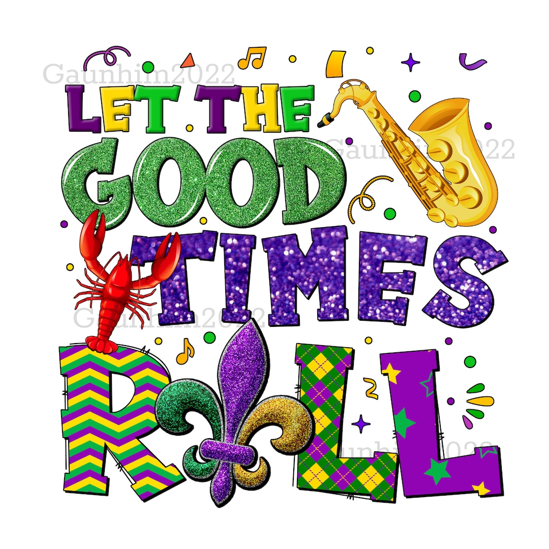 Let the Good Times Roll Png, Mardi Gras Png, Fleur De Lis Png, Mardi ...