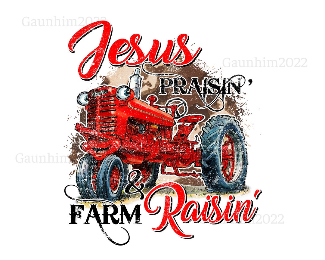 Jesus Praisin' and Farm Raisin' PNG, Jesus Png, Farm Design, Western ...