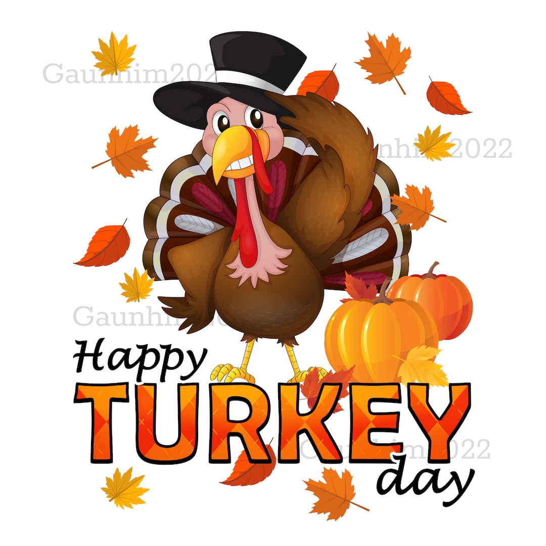 Happy Turkey Day Png, Happy Thanksgiving Png, Turkey Png Sublimation - Etsy