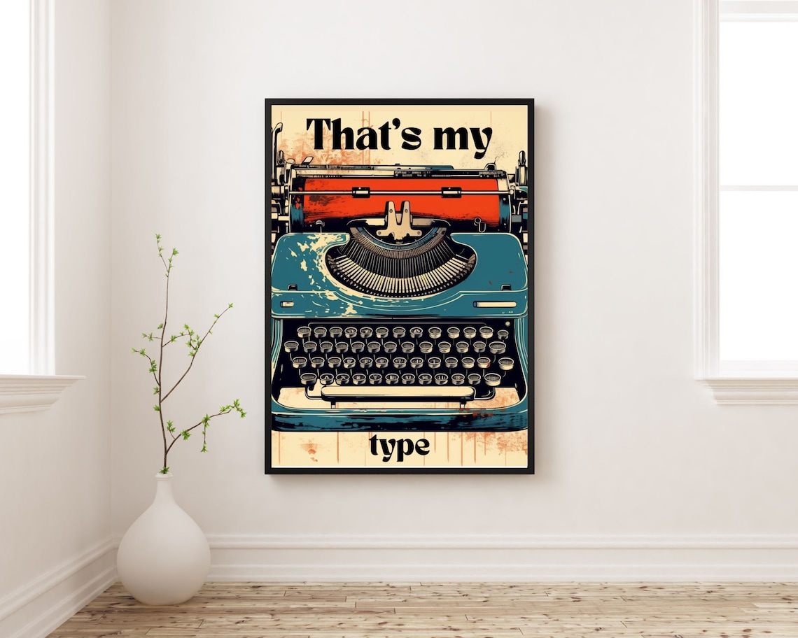 Printable ‘that’s My Type’ Posters | Vintage Artwork | Retro Style ...