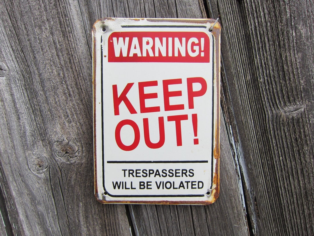 Warning Sign Keep Out Trespassers Will Be Violated Metal - Etsy