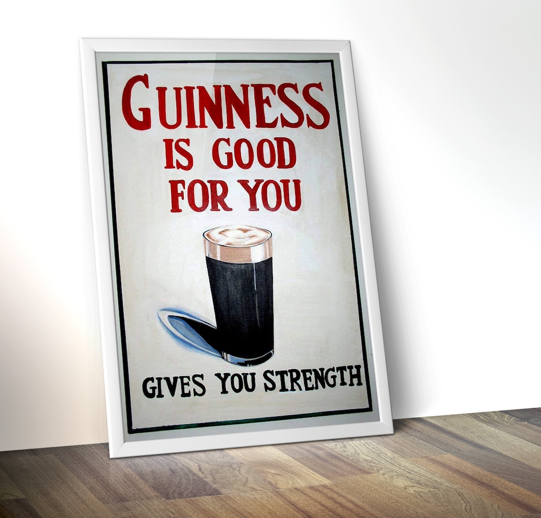 Guinness is Good for You, Gives You Strength Vintage Advertisement Home ...