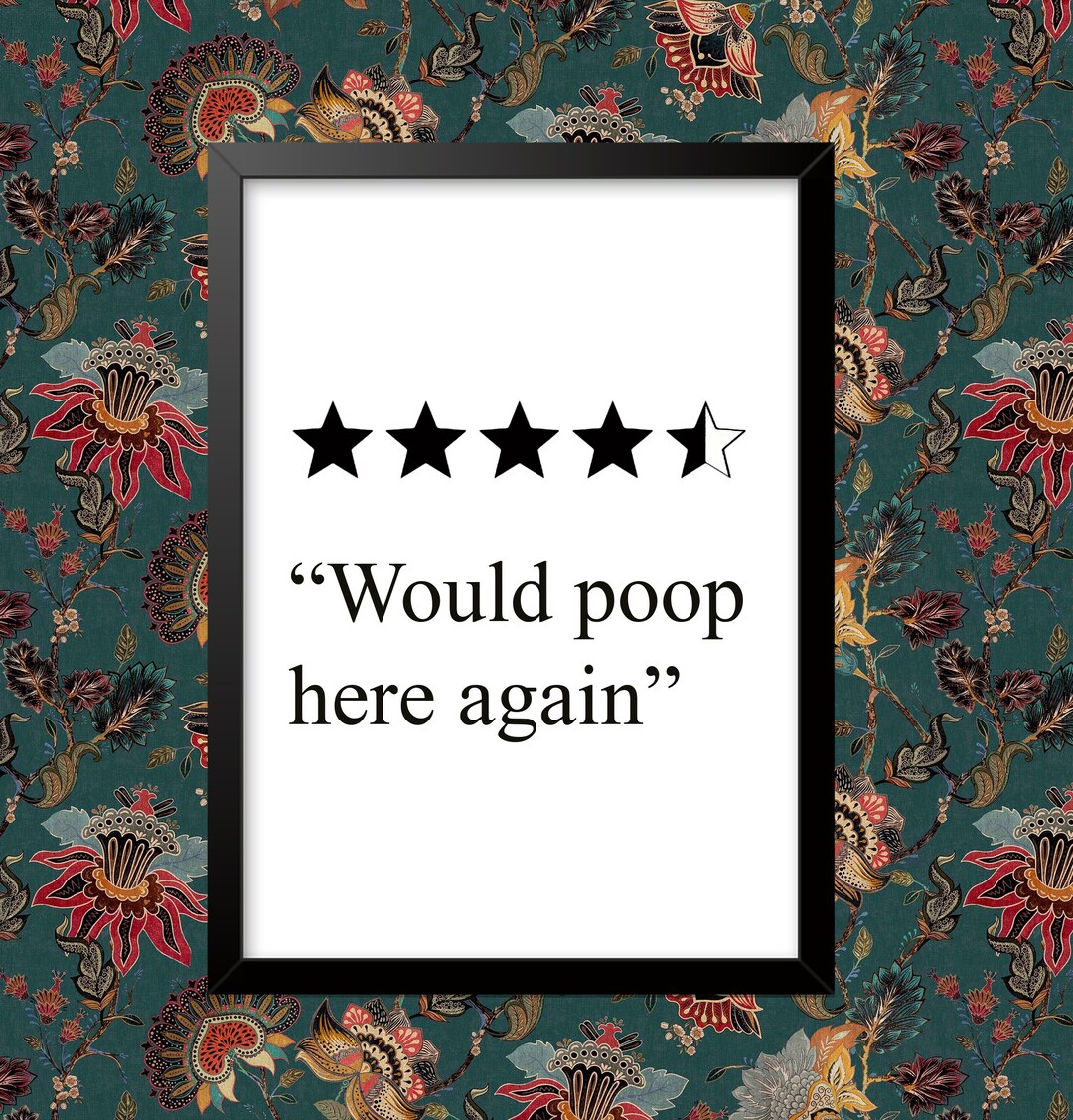 Would Poop Here Again Poster Bathroom Decoration Print Picture Wall Art ...