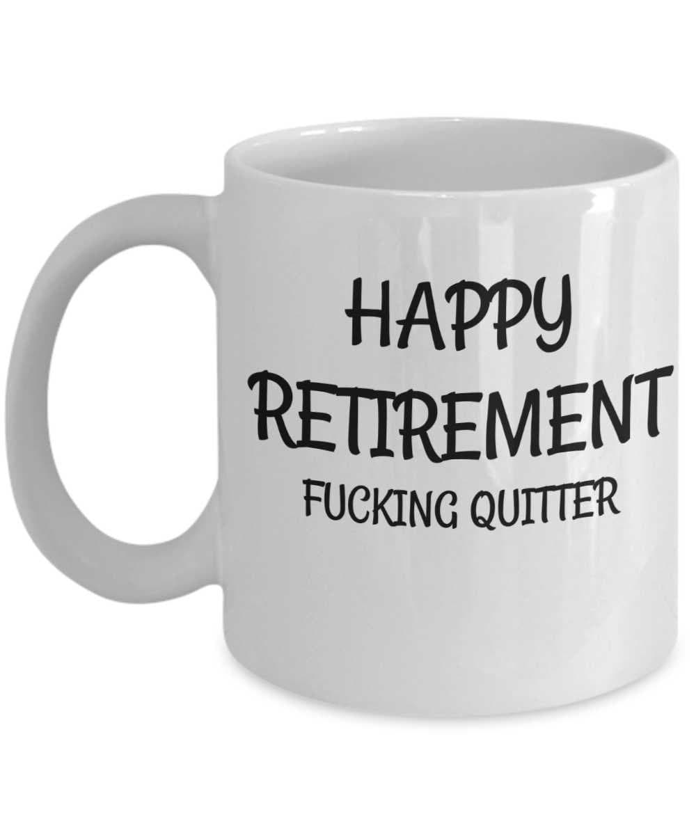Happy Retirement Quitter Funny Coffee Mug Sarcastic Retired Gift - Etsy