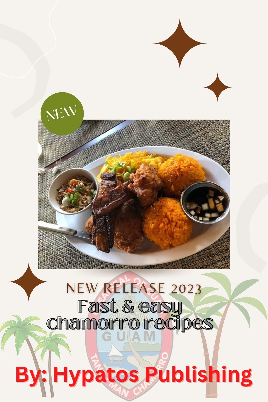 Guam Food Gift Idea Recipe Ebook Cookbook : New Release 2023 Fast and ...