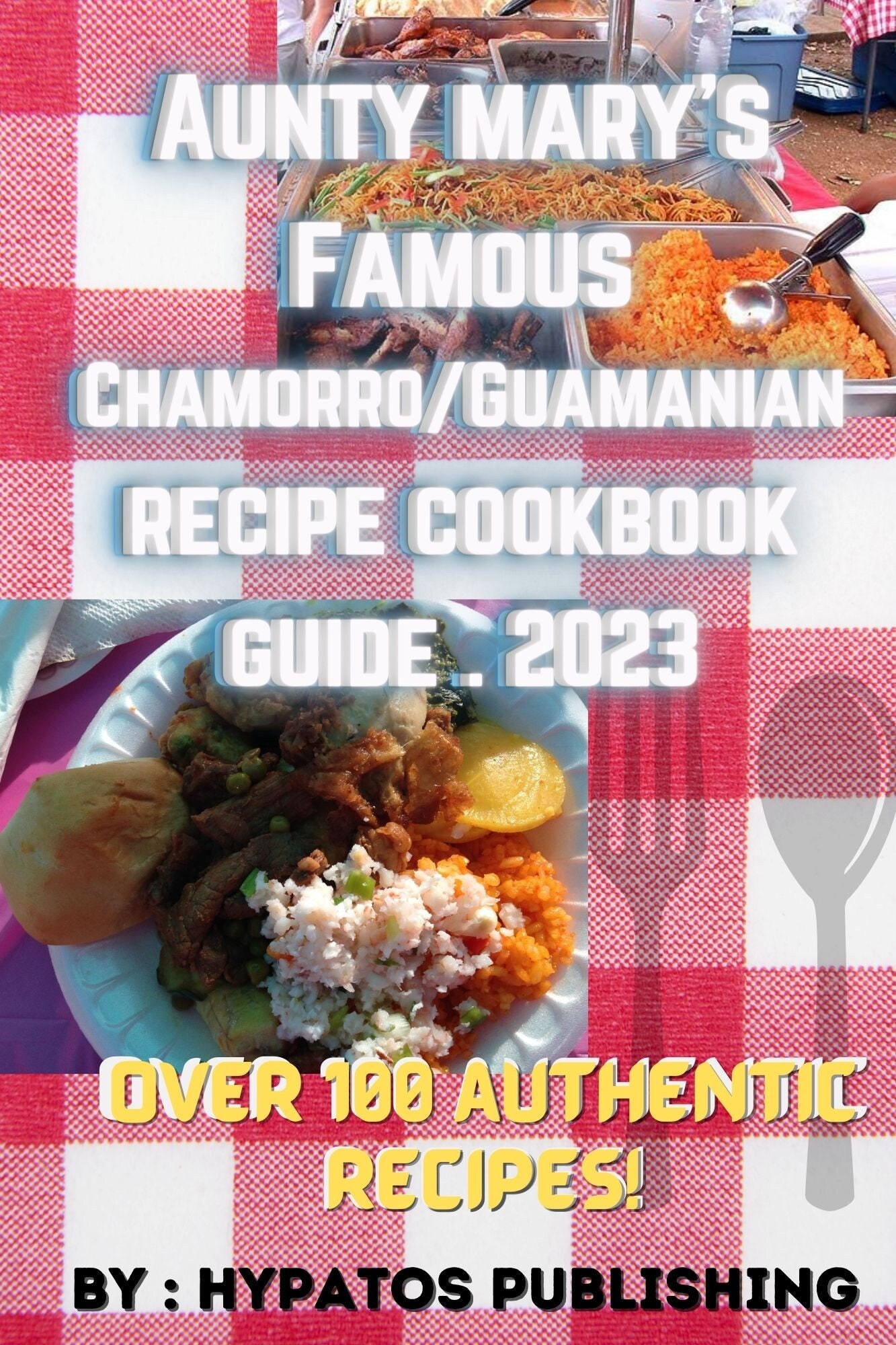 Guam Cookbook Recipe Ebook 2023 Hafa Adai 671 Chamorros/guamanians and ...