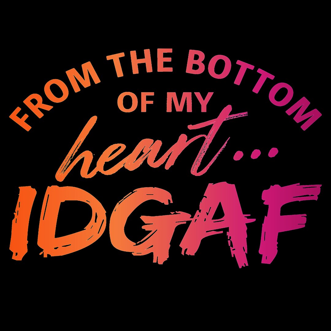 IDGAF Png Instant Download - Etsy UK