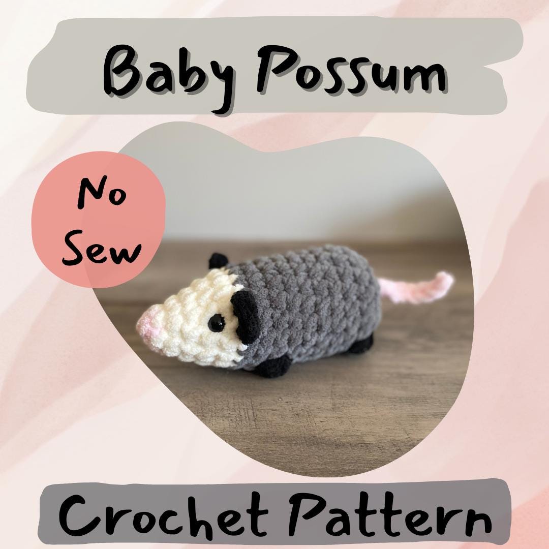 Baby Possum PATTERN Crochet Baby Opossum Pattern No Sew Amigurumi ...