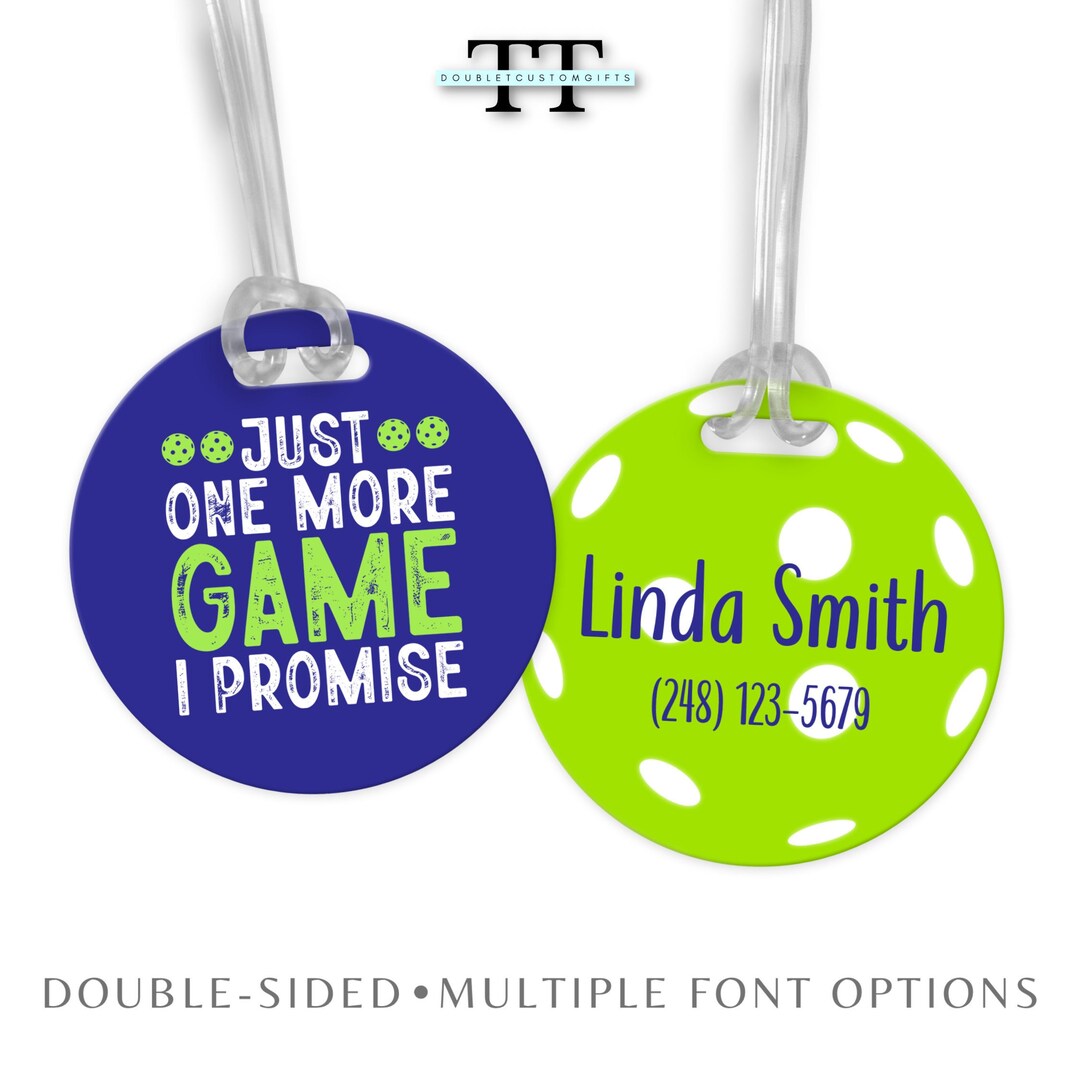 Custom Pickleball Bag Tag Just One More Game I Promise, Personalized ...