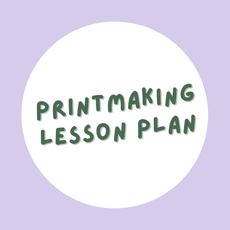 Printmaking Process Art Lesson Plan - Etsy