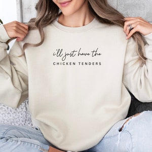 Funny Meme Shirt, Chicken Lover Sweatshirt, Chicken Tenders, Chicken ...