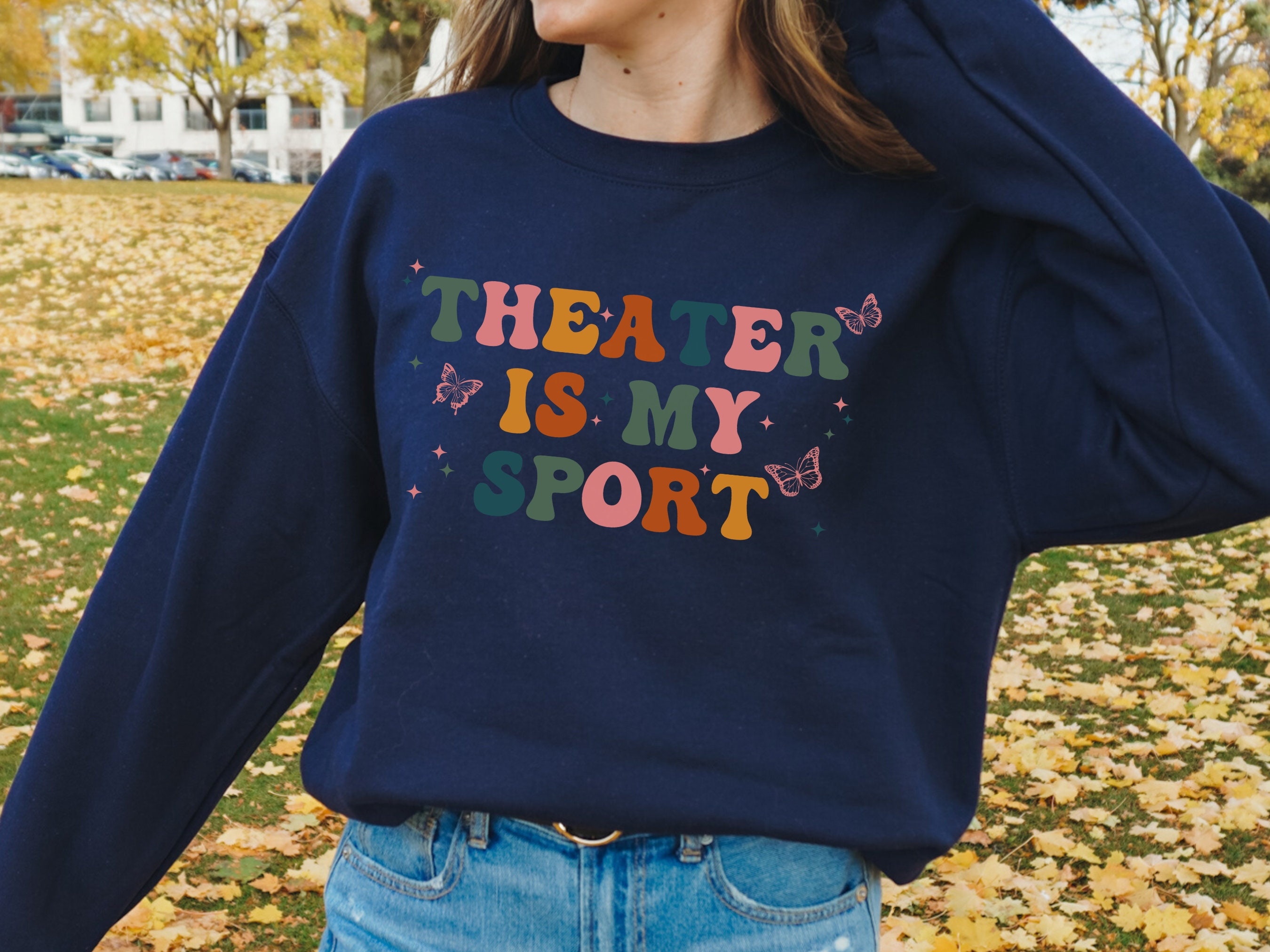 Theater is My Sport Sweatshirt, Funny Actor Gift, Musical Theater ...