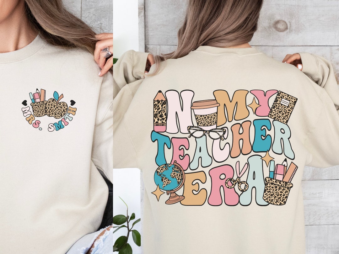 Teacher Name Shirt Personalized Teacher Sweatshirt School Teacher