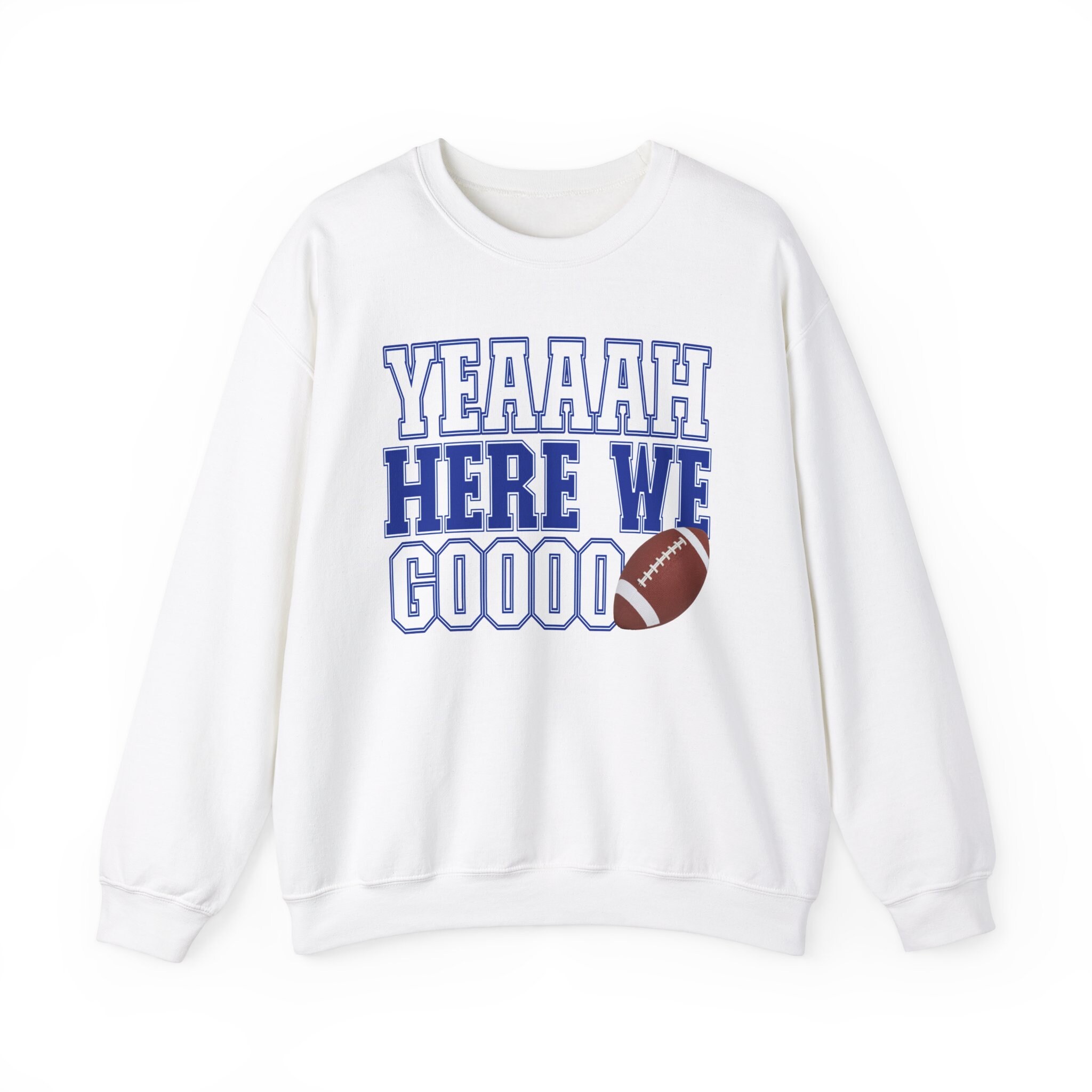 Yeah Here We Go Unisex Shirt Dallas Football Sweatshirt Football Fans ...