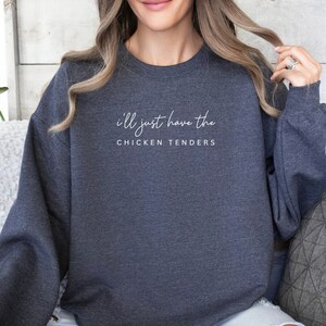 Funny Meme Shirt, Chicken Lover Sweatshirt, Chicken Tenders, Chicken ...