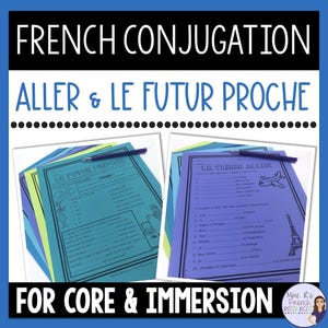 French Verb Worksheets: Aller Present Tense + Futur Proche Activities ...