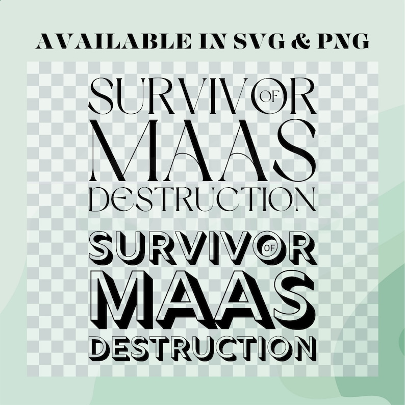 Survivor of Maas Destruction Svg Png Cricut Sublimation Decal Acotar ...