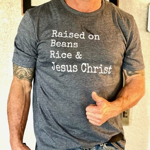 Raised on Beans Rice and Jesus Christ - Etsy