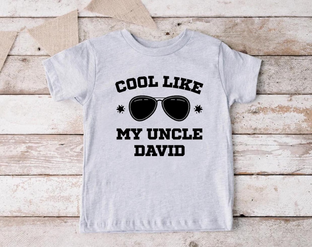 Custom Uncle Shirt for Toddler, Cool Like My Uncle Custom Baby Bodysuit ...