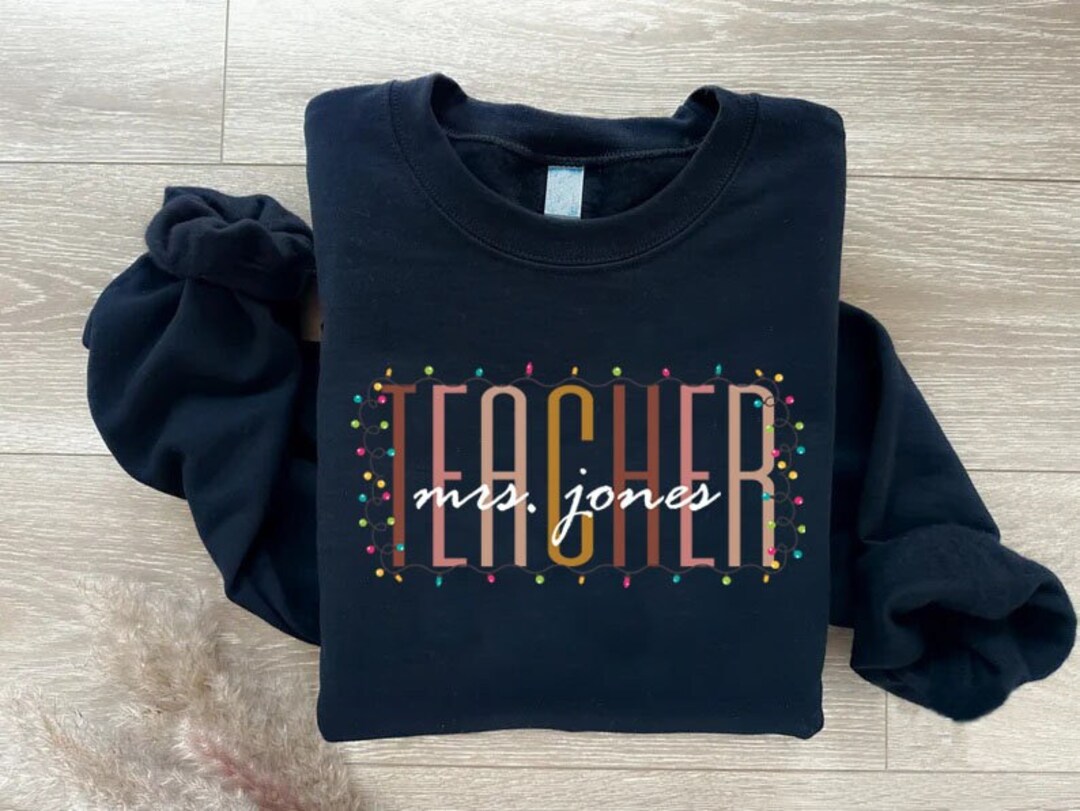 Personalized Teacher Last Name Sweatshirt T For Teacher Christmas