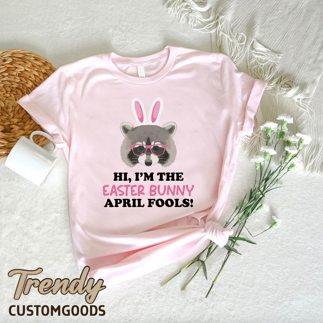 Raccoon Funny Shirt,april Fools' Day Tshirt,funny Joke Easter Bunny Tee ...