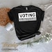 Voting Shirt,voter T-shirt,register to Vote,political Shirt,voting Tee ...