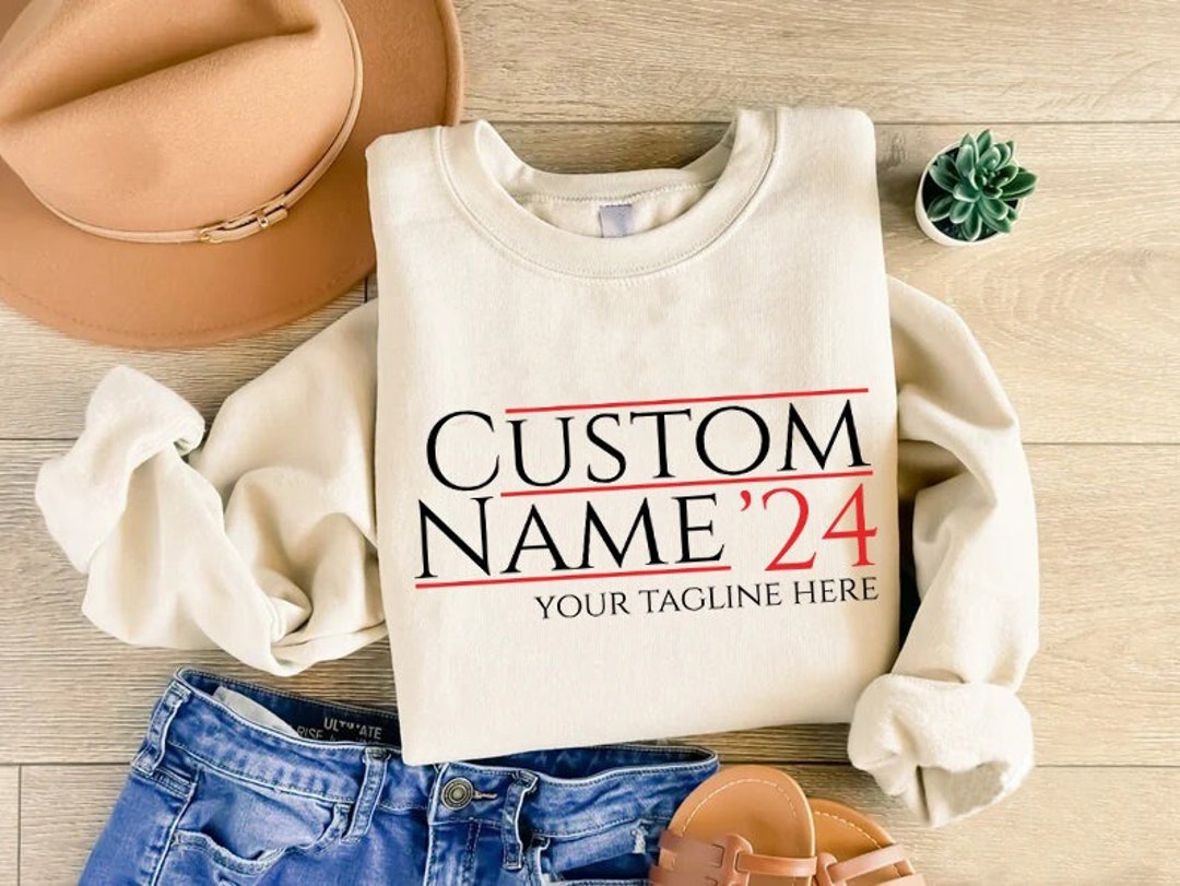 Custom Name 2024 Election Sweatshirt,personalized Presidential Campaign ...