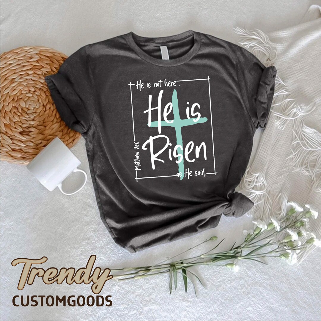 He is Risen Shirt,risen Easter Shirt,christian Easter Outfit,bible ...