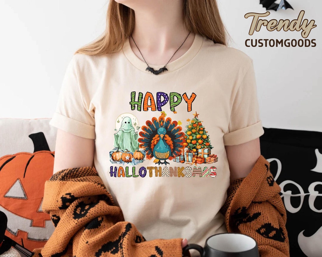 Happy Hallothanksmas Shirt,holiday Season Gift,halloween Thanksgiving ...
