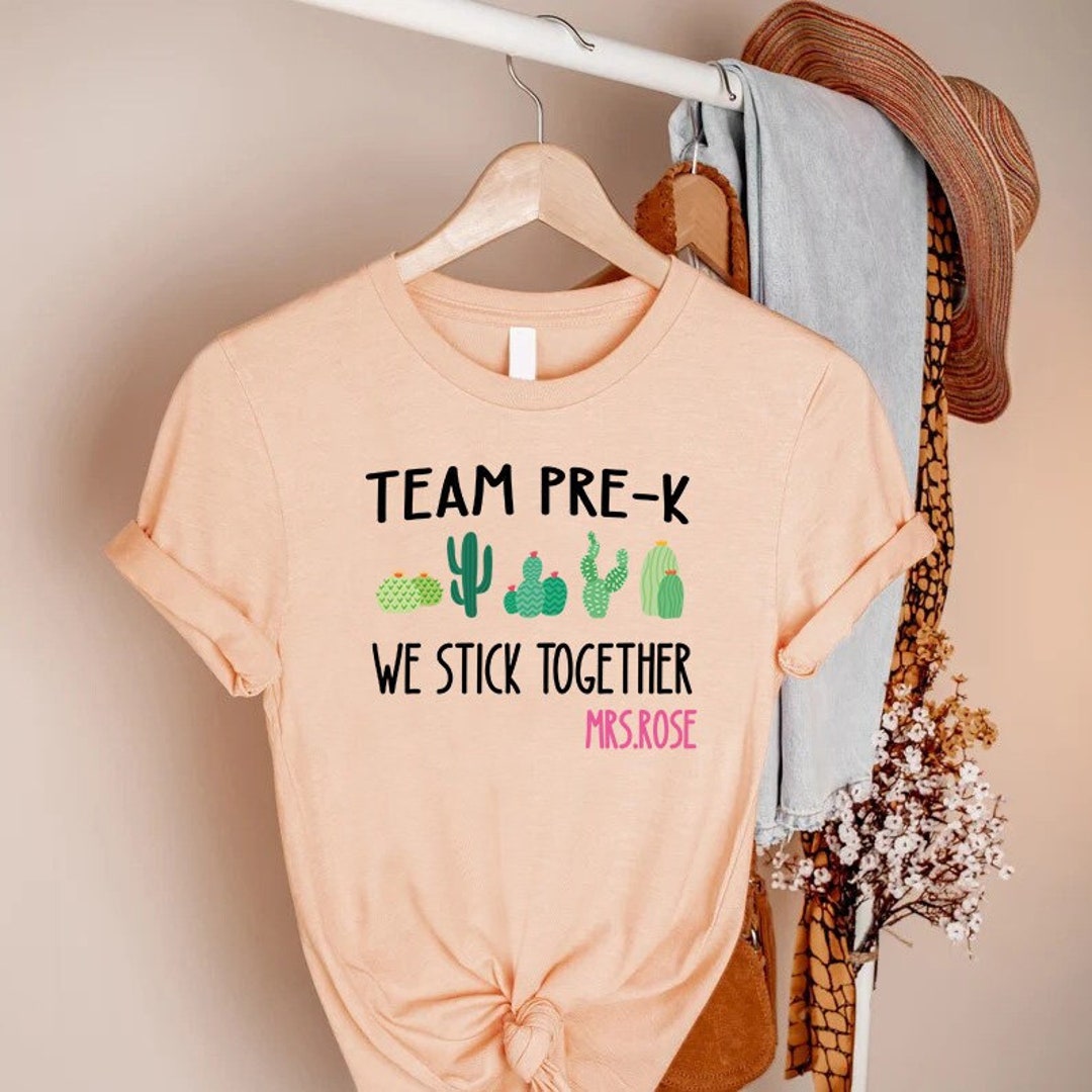 Team Pre-k Personalized Teacher Shirt, Cactus We Stick Together Teacher ...
