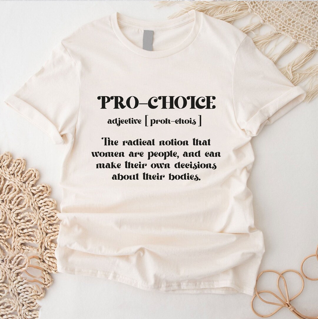Pro Choice Definition Shirt, Pro Choice Tee, My Body My Choice, Roe V ...